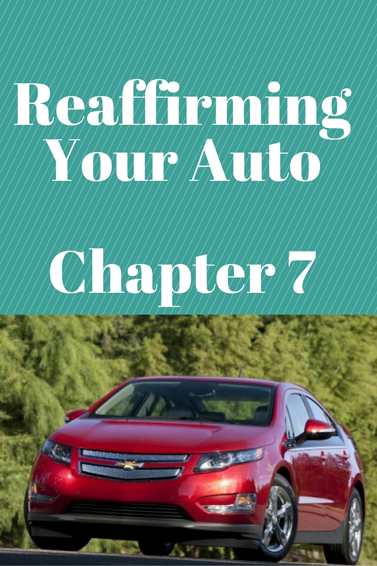 Reaffirming On Your Auto Loan Through Chapter 7